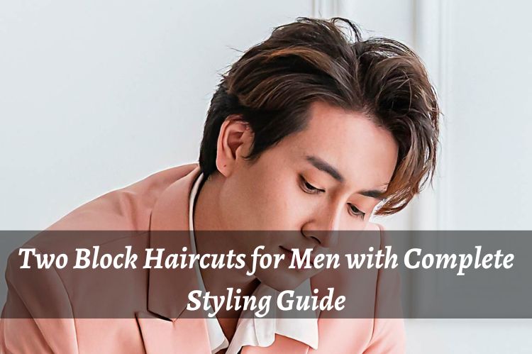 20 Inspiring two block haircuts for Men Guide 2023